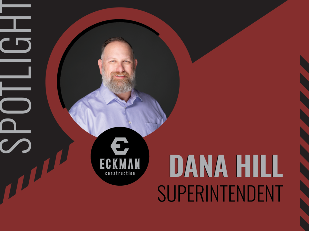 Meet the Team: Dana Hill | Eckman Construction